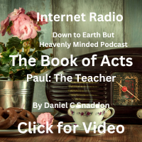 The Book of Acts, Paul: The Teacher, by Daniel C Snaddon – Down to ...