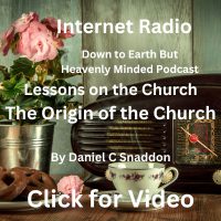 Lessons on the Church, The Origin of the Church, by Daniel C Snaddon ...